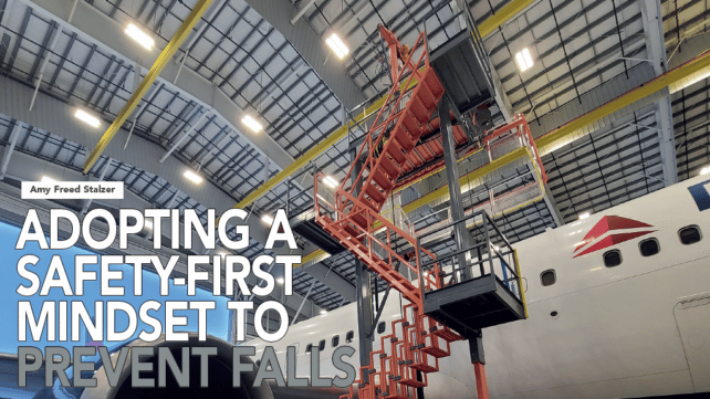 Adopting a Safety-First Mindset to Prevent Falls | Aviation Maintenance ...