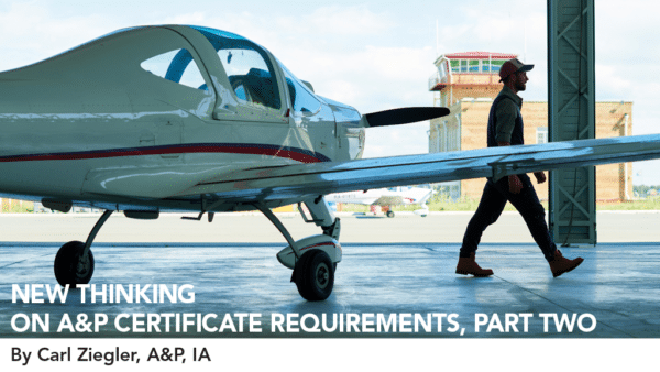 New Thinking on A&P Certificate Requirements, Part Two | Aviation ...