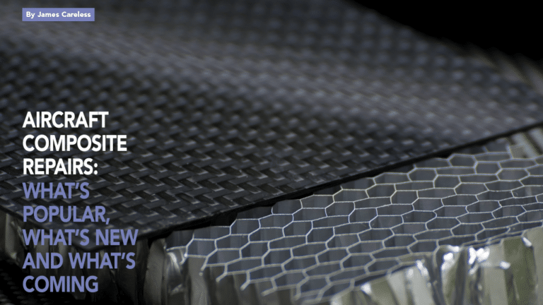 Aircraft Composite Repairs: What’s Popular, What’s New and What’s ...